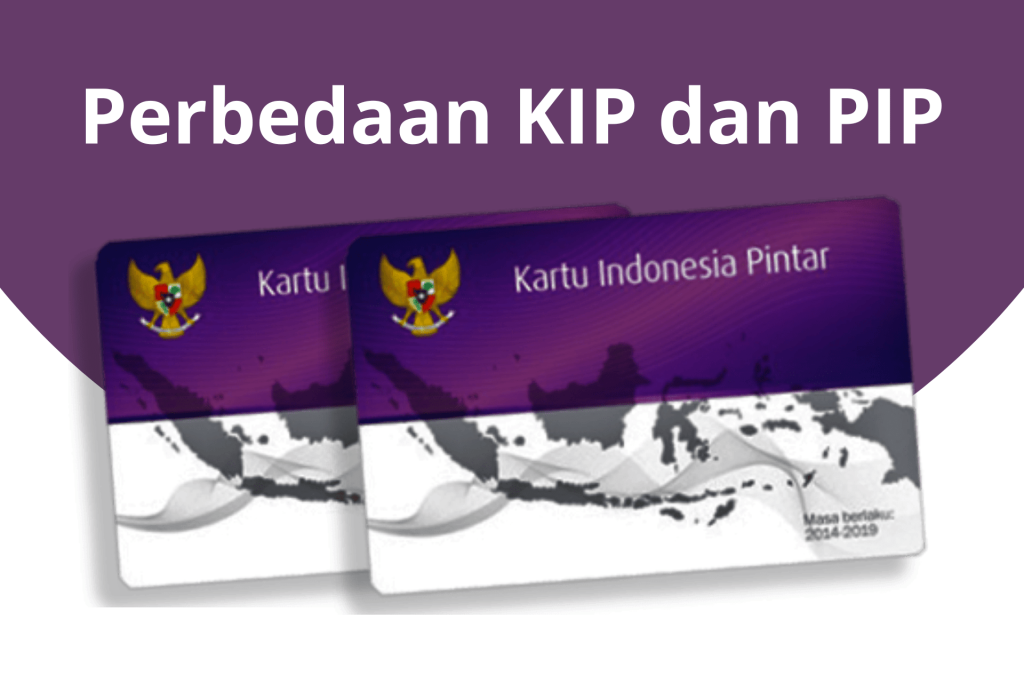 Apa Perbedaan KIP dan PIP? – Nguliah.com